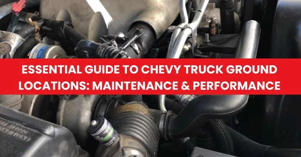 Essential Guide to Chevy Truck Ground Locations: Maintenance & Performance - KB Tire & Auto Repair