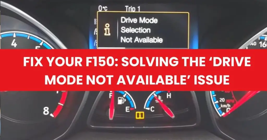 Fix Your F150: Solving the 'Drive Mode Not Available' Issue - KB Tire ...
