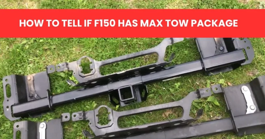 Uncover If Your F-150 Is Max Tow-Ready: Quick Identification Guide - KB ...